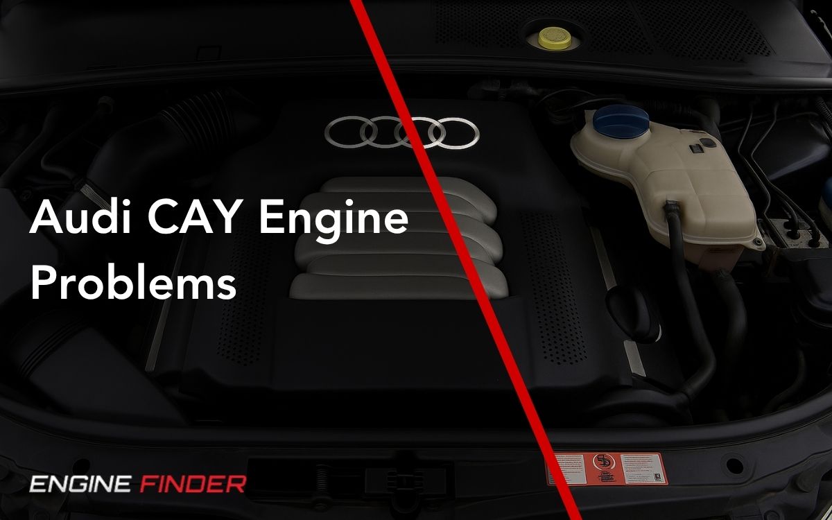 Common Audi CAY Engine Problems: Complete Diagnosis Guide