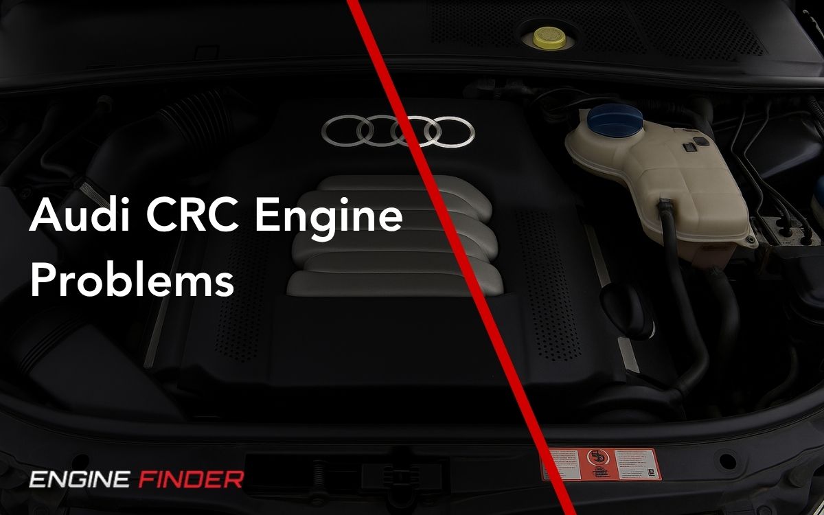 Common Audi CRC Engine Problems: Expert Solutions & Costs